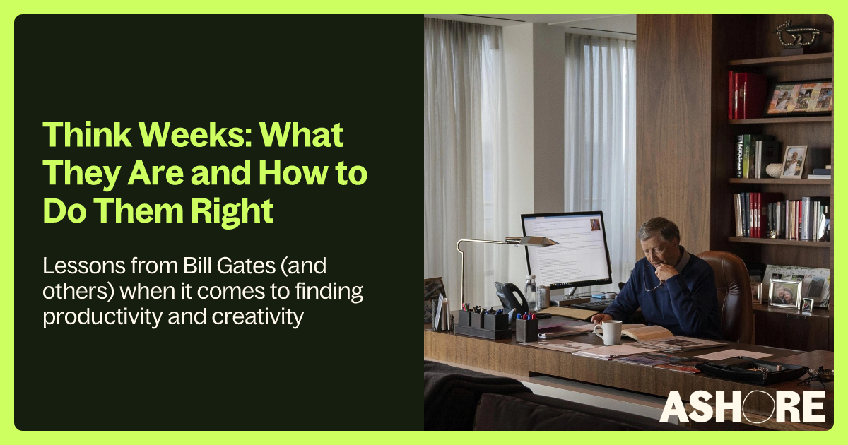 Think Weeks: What They Are and How to Do Them Right